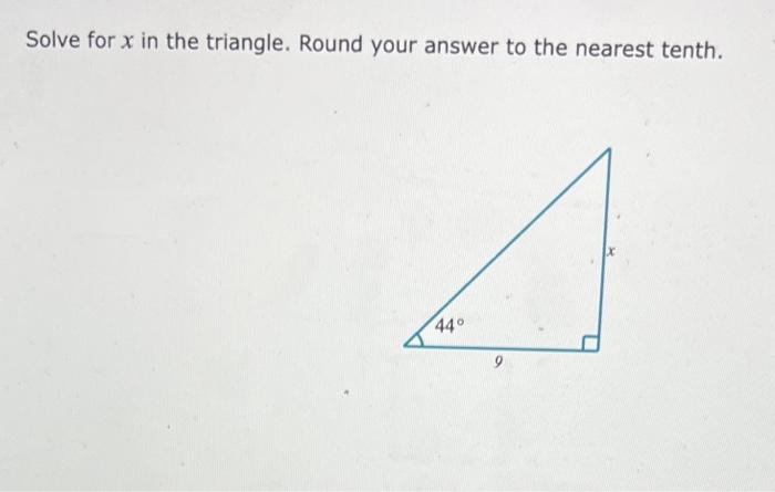 Solved Solve for x in the triangle. Round your answer to the | Chegg.com