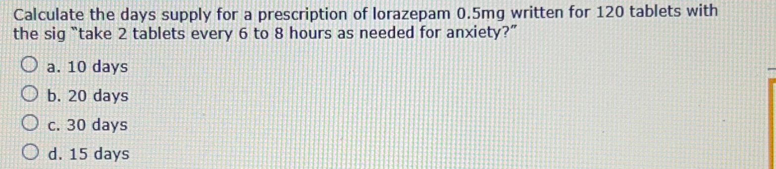Solved Calculate the days supply for a prescription of | Chegg.com