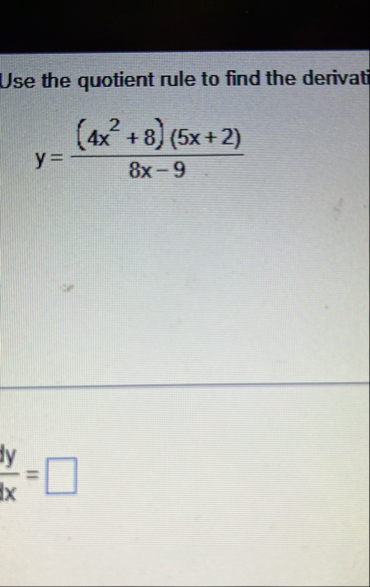 Solved Use the quotient rule to find the | Chegg.com