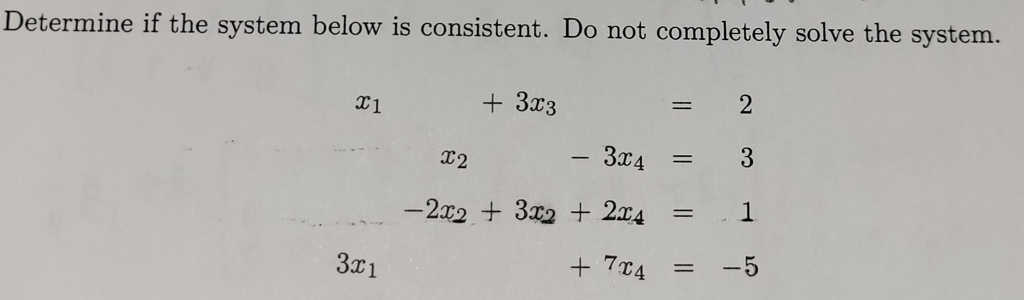 Solved Determine if the system below is consistent. Do not | Chegg.com