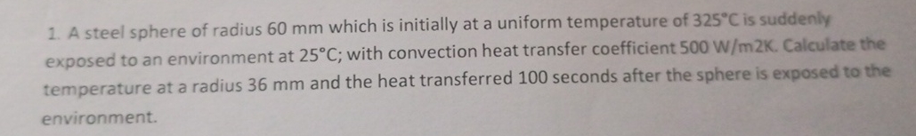 Solved A steel sphere of radius 60mm ﻿which is initially at | Chegg.com