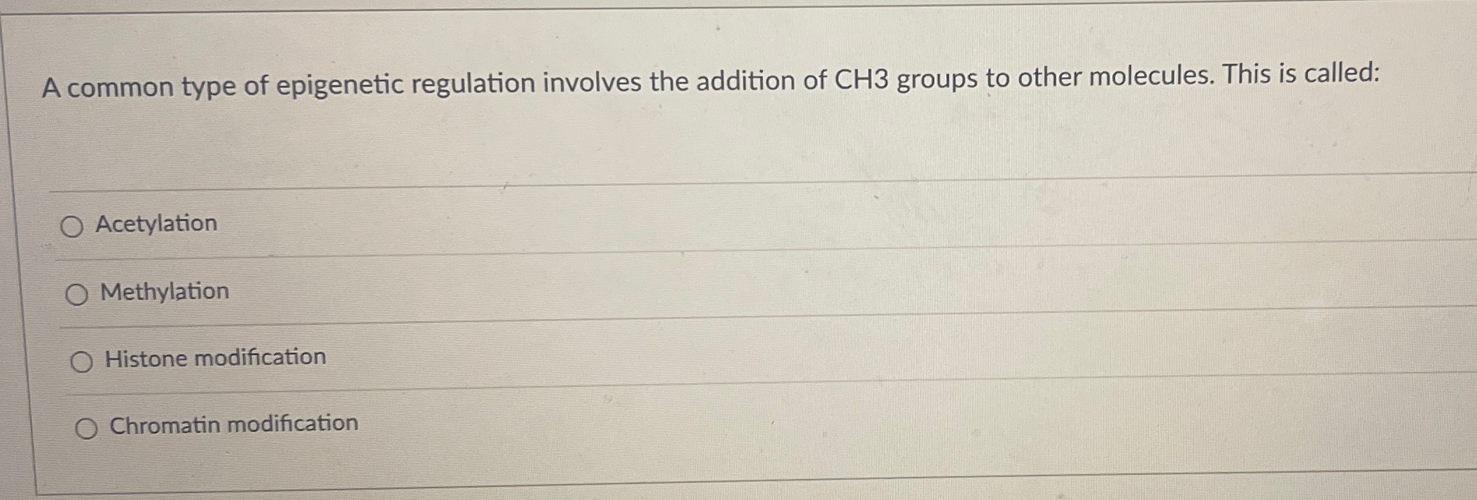 Solved A common type of epigenetic regulation involves the | Chegg.com