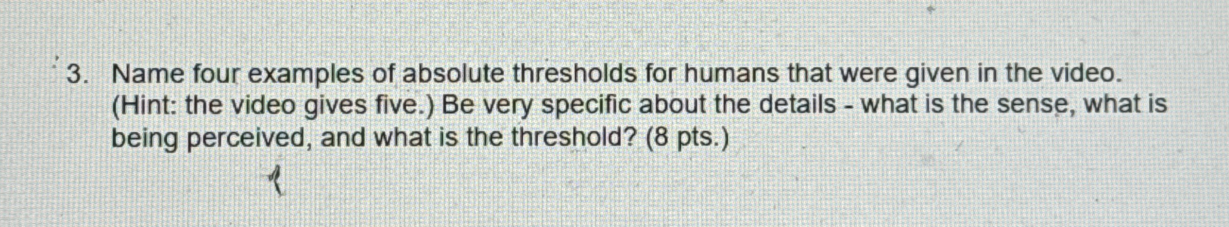 Solved Name four examples of absolute thresholds for humans | Chegg.com