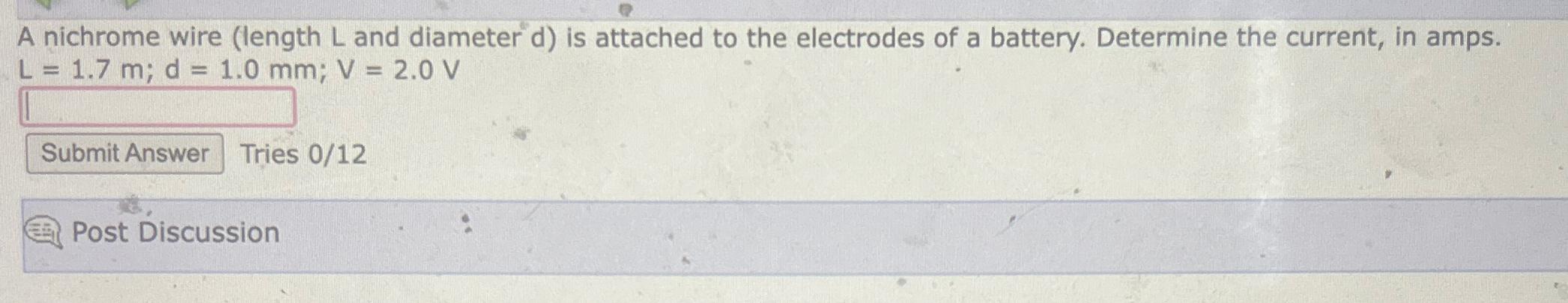 Solved A nichrome wire (length L and diameter d ) is | Chegg.com Solved A nichrome wire (length L and diameter d ) is | Chegg.com