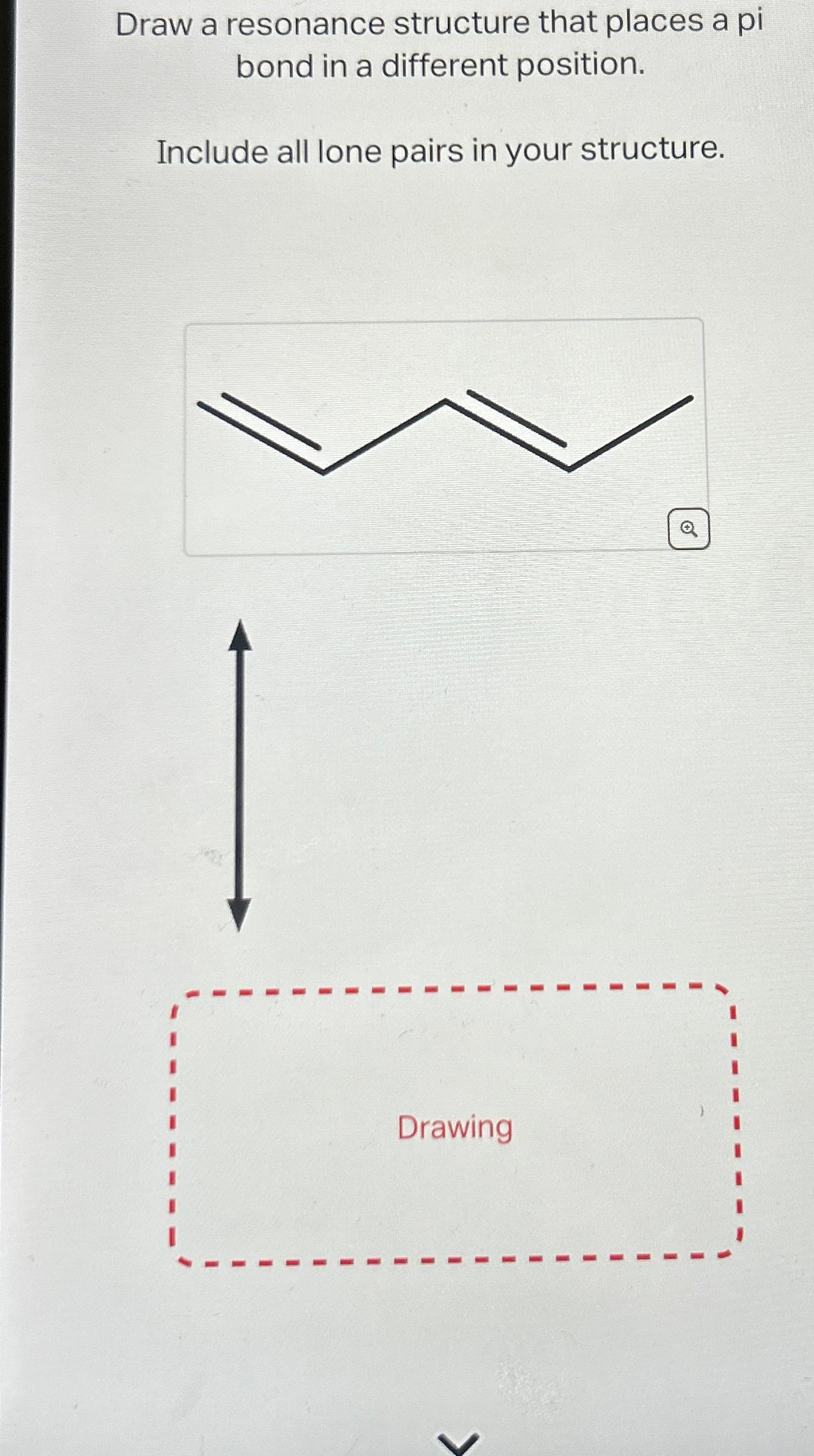 Solved Draw a resonance structure that places a pi bond in a | Chegg.com