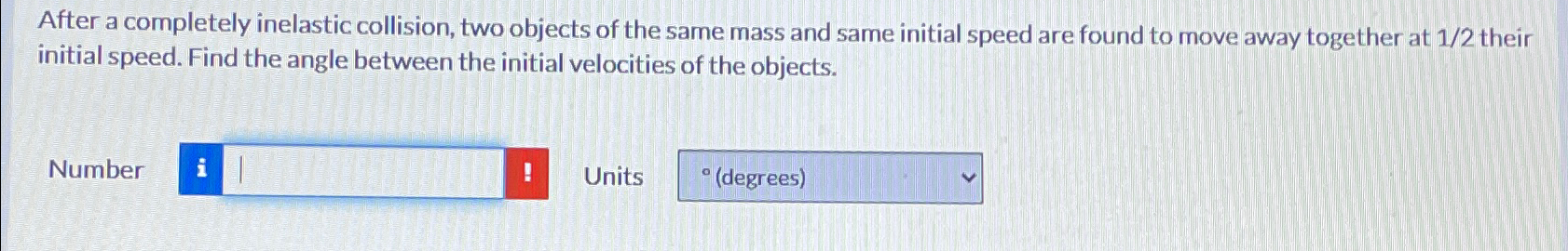 Solved After a completely inelastic collision, two objects | Chegg.com