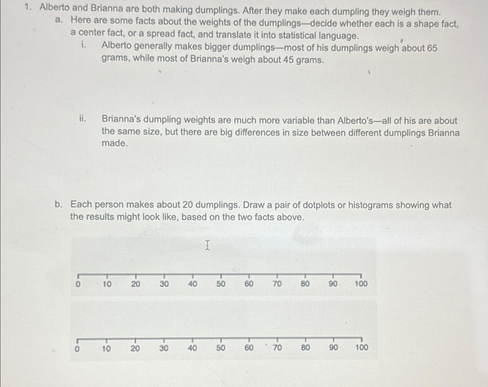 Solved Alberto and Brianna are both making dumplings. After | Chegg.com