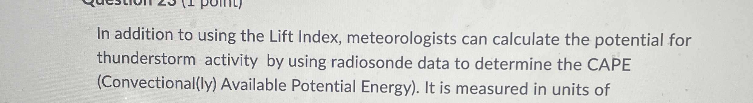 Solved In addition to using the Lift Index, meteorologists | Chegg.com
