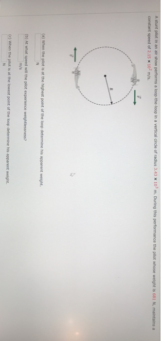 Solved A stunt pilot in an air show performs a loop the-loop | Chegg.com