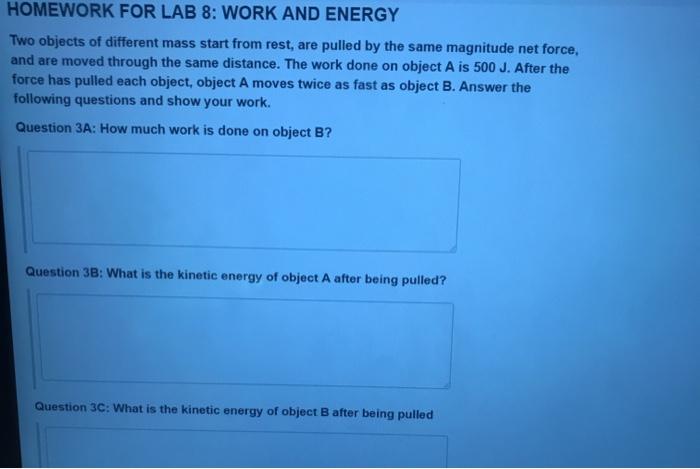 Solved HOMEWORK FOR LAB 8: WORK AND ENERGY Two objects of | Chegg.com