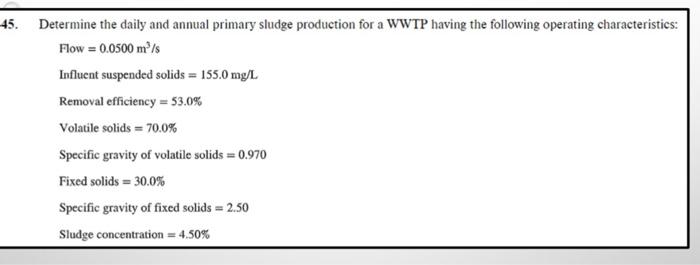 Solved 5. Determine the daily and annual primary sludge | Chegg.com