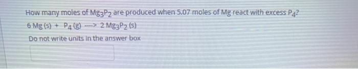 Solved How many moles of Mg3P2 are produced when 5.07 moles | Chegg.com