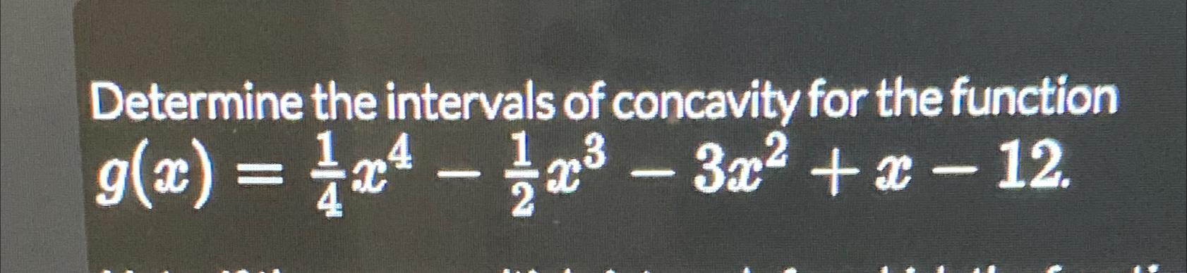 Solved Determine the intervals of concavity for the | Chegg.com