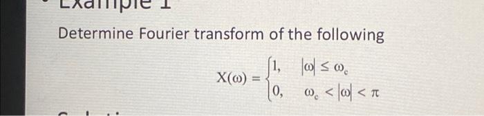 Solved Determine Fourier transform of the following [1, [0, | Chegg.com