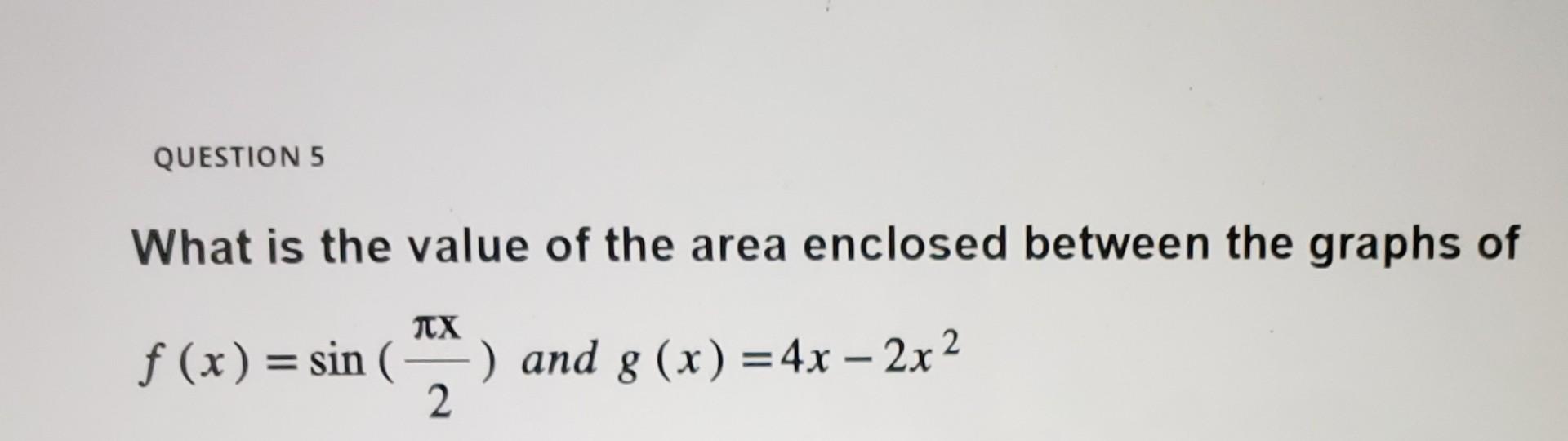 Solved What is the value of the area enclosed between the | Chegg.com
