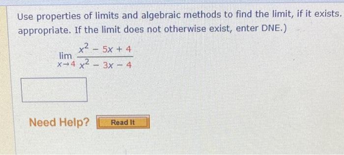 Solved Use properties of limits and algebraic methods to | Chegg.com