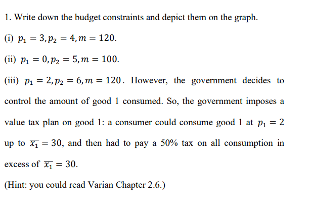 Solved Write down the budget constraints and depict them on | Chegg.com