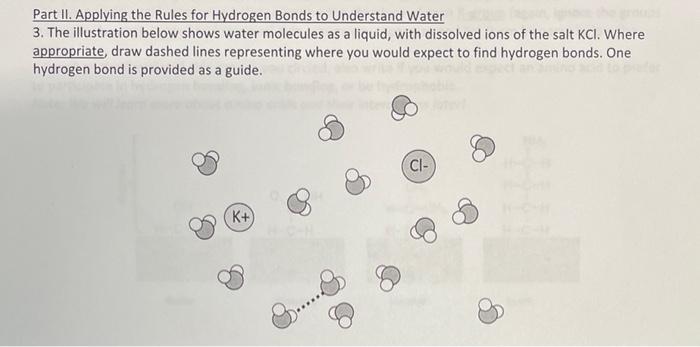 Solved Part II. Applying the Rules for Hydrogen Bonds to | Chegg.com