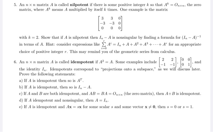 Solved 5. An nxn matrix A is called nilpotent if there is | Chegg.com
