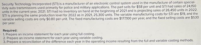 Solved Security Technology Incorporated (STI) is a | Chegg.com | Chegg.com