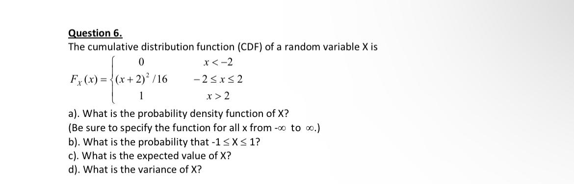 Solved Question 6.The cumulative distribution function (CDF) | Chegg.com