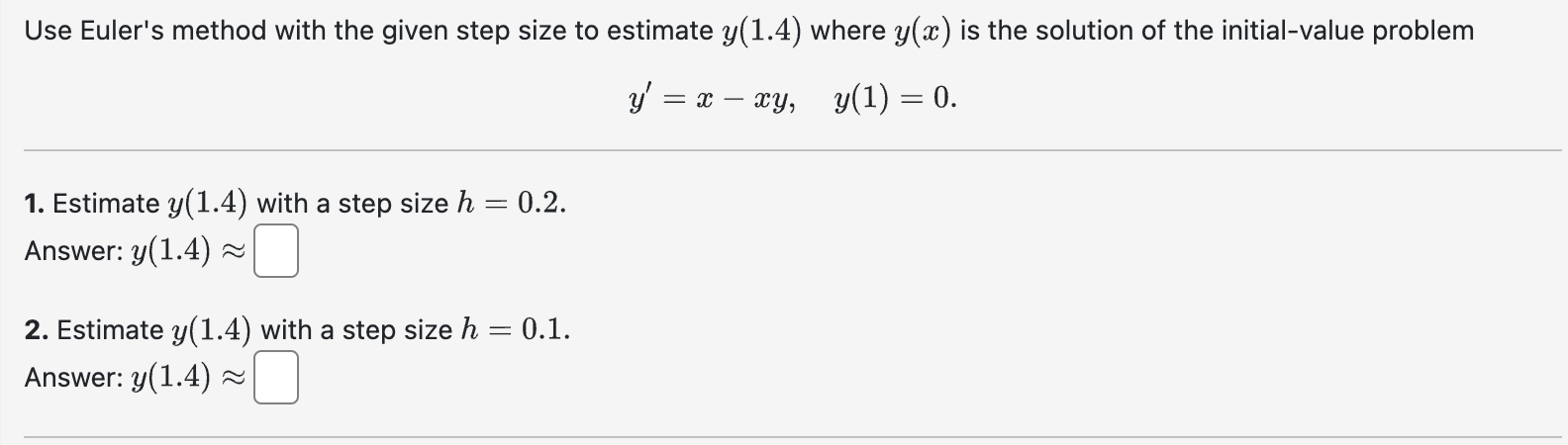 Solved Use Euler's method with the given step size to | Chegg.com