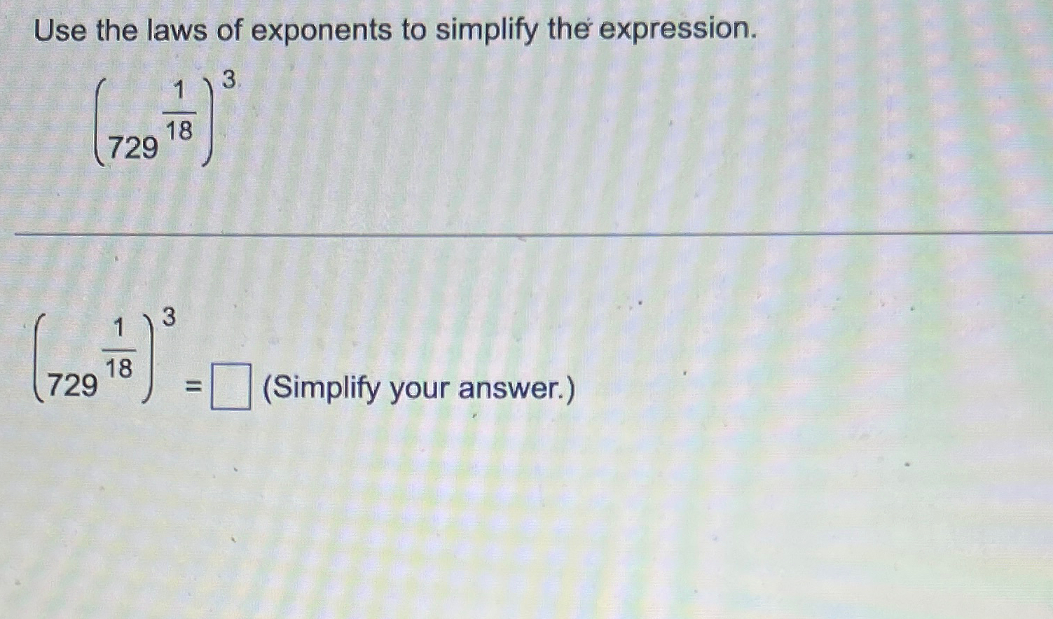 Solved Use the laws of exponents to simplify the | Chegg.com