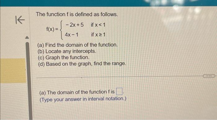 Solved The function f is defined as follows. f(x)={−2x+54x−1 | Chegg.com