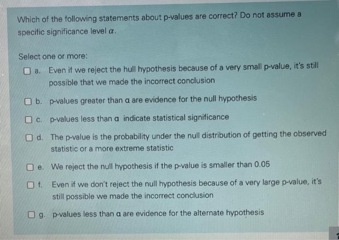 Solved Which of the following statements about p-values are | Chegg.com