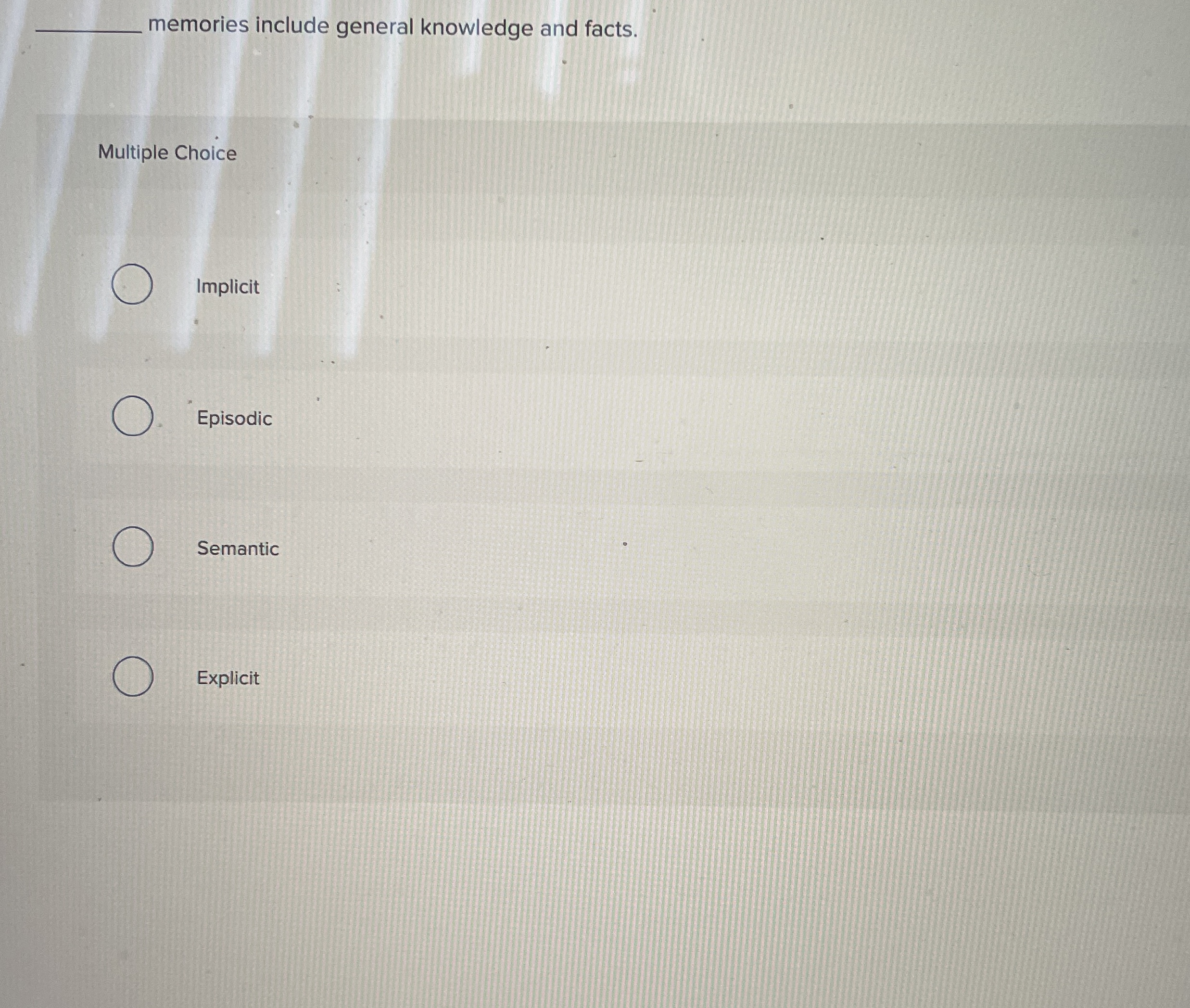 Solved memories include general knowledge and facts.Multiple | Chegg.com