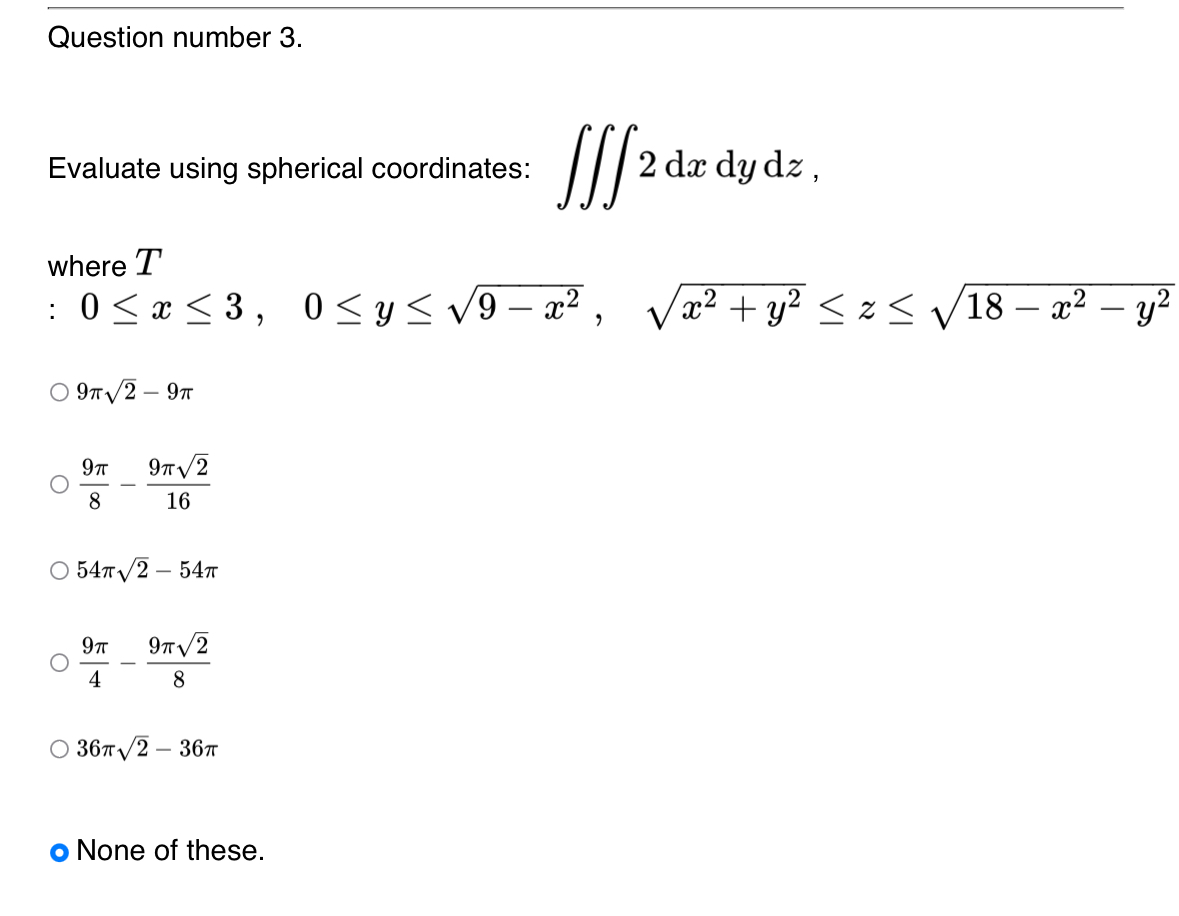 Solved Question number 3.Evaluate using spherical | Chegg.com