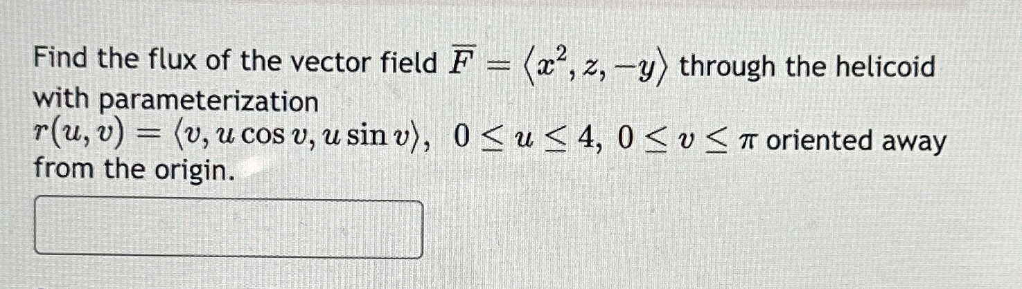 Solved Find the flux of the vector field | Chegg.com