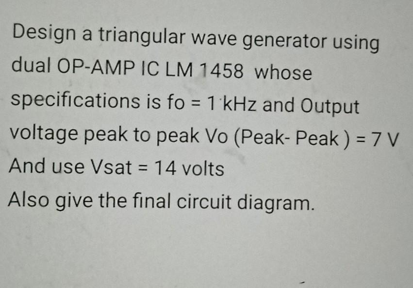 Solved Design a triangular wave generator using dual OP-AMP | Chegg.com