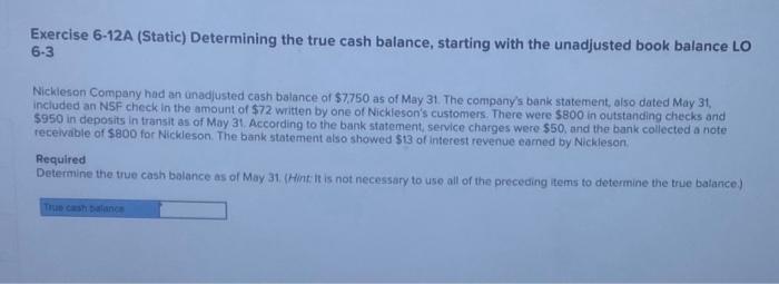 Solved Exercise 6-12A (Static) Determining the true cash | Chegg.com