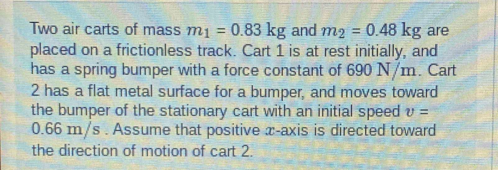 Solved Two air carts of mass m1=0.83kg ﻿and m2=0.48kg ﻿are | Chegg.com
