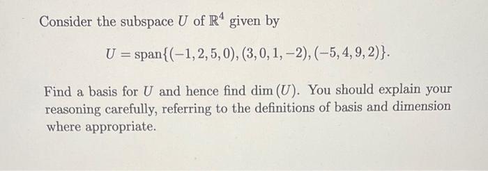 Solved Consider the subspace U of R4 given by | Chegg.com