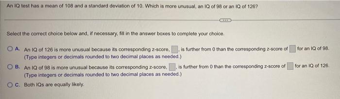 Solved An IQ test has a mean of 108 and a standard deviation | Chegg.com