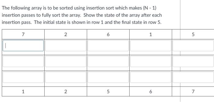 Solved The following array is to be sorted using insertion | Chegg.com