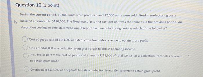 Solved During the current period, 10,000 units were produced | Chegg.com
