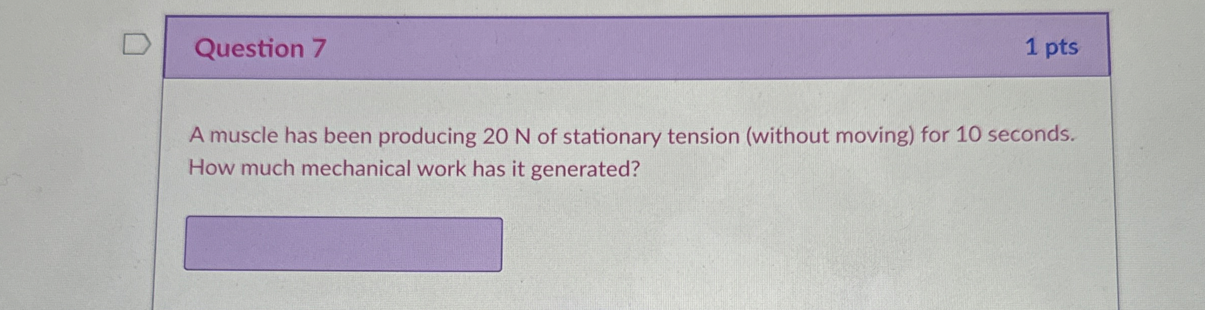 Solved Question 71 ﻿ptsA muscle has been producing 20 ﻿N of | Chegg.com
