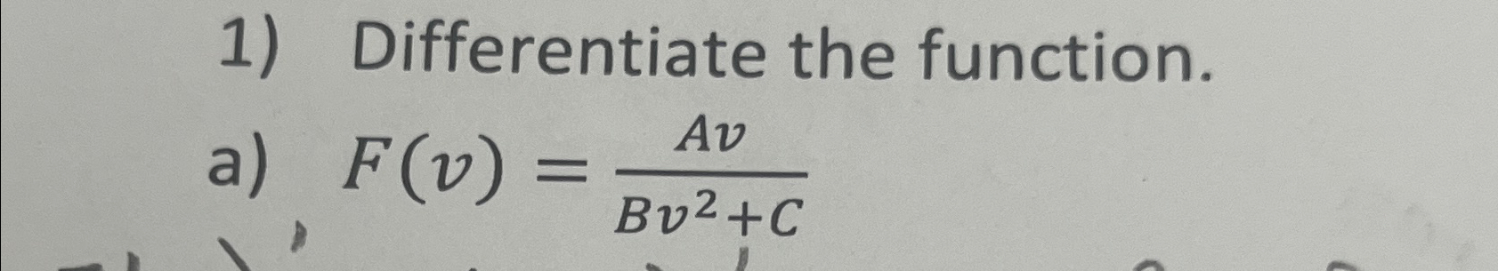 Solved Differentiate the function.a) F(v)=AvBv2+C | Chegg.com