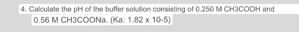 Solved 4. Calculate the pH of the buffer solution consisting | Chegg.com