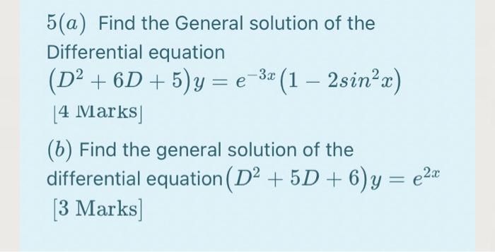 Solved 5(a) Find the General solution of the Differential | Chegg.com