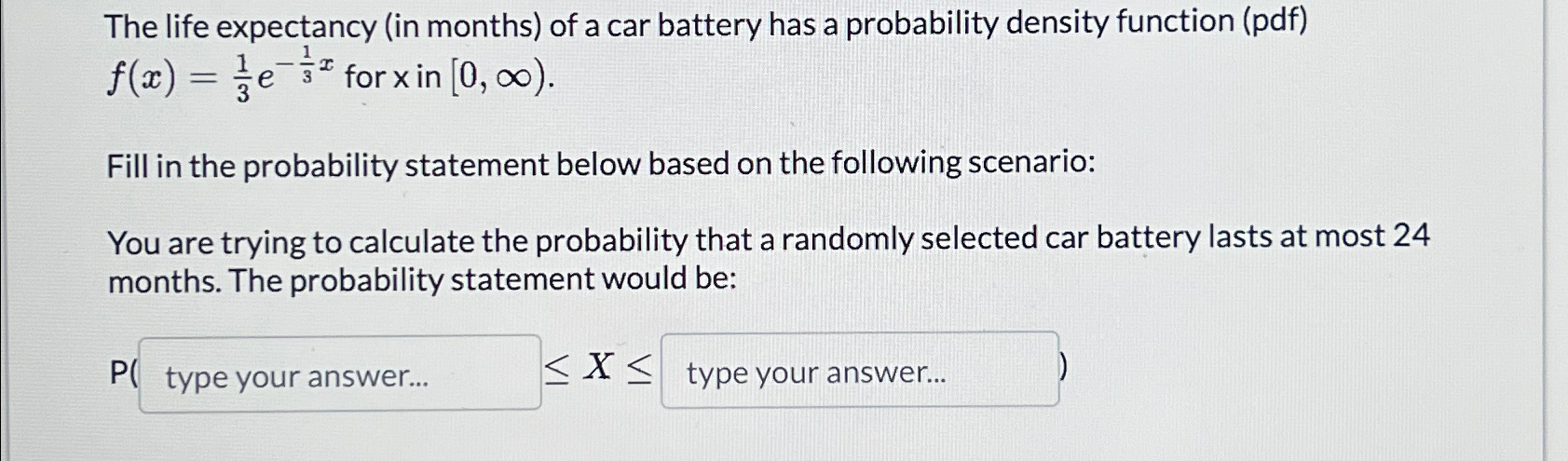 Solved The life expectancy (in months) ﻿of a car battery has | Chegg.com