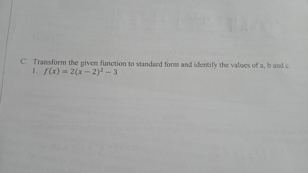 Solved C. Transform the given function to standard form and | Chegg.com