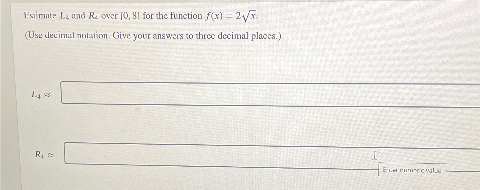 Solved Estimate L4 ﻿and R4 ﻿over 0,8 ﻿for the function | Chegg.com