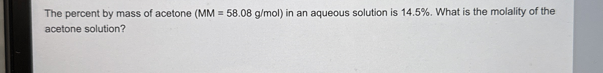 Solved The percent by mass of acetone )=(58.08gmol ﻿in an | Chegg.com
