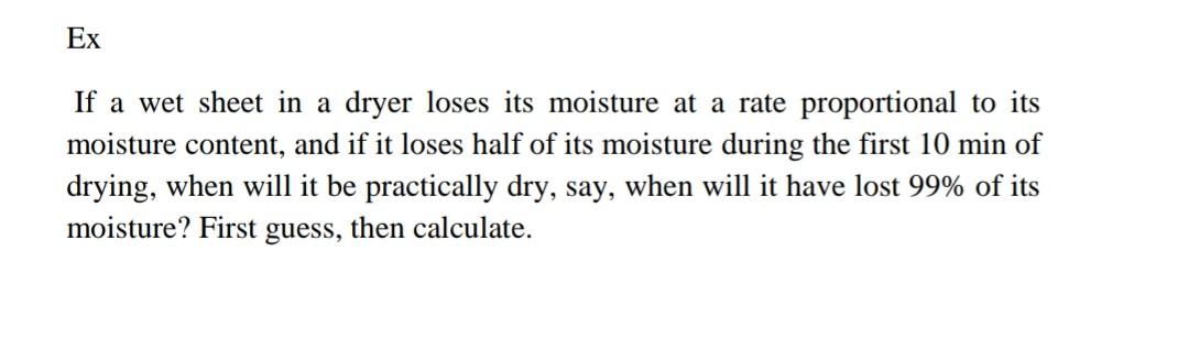 Solved Ex If a wet sheet in a dryer loses its moisture at a | Chegg.com
