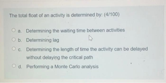 Solved The total float of an activity is determined by: | Chegg.com