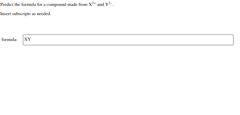 Solved Predict the formula for a compound made from x2+ ﻿and | Chegg.com